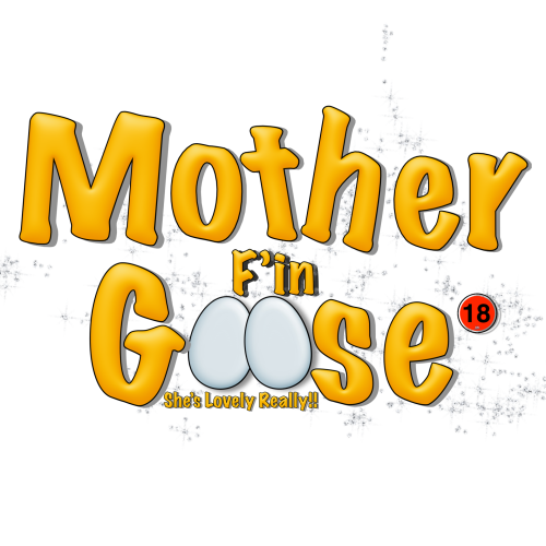 Mother F'n Goose Pantomime Script » Laffin' Boi